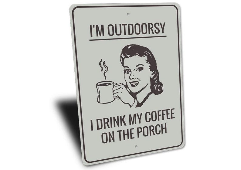 Not Outdoorsy Sign, Porch Coffee Sign, Coffee Lover Only, Coffee ...