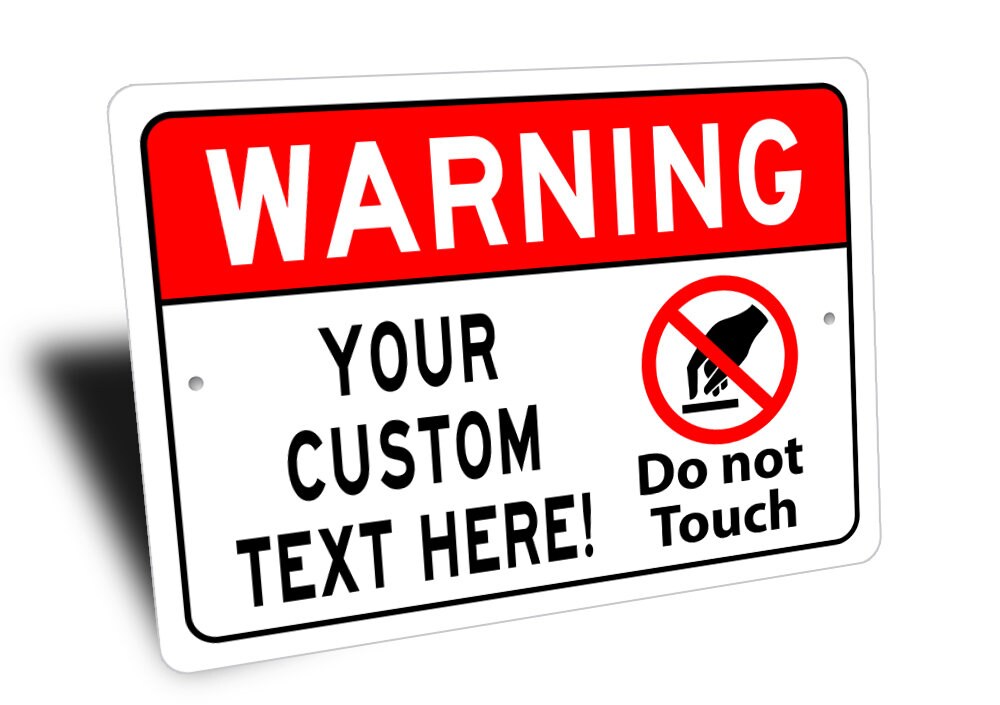 Strong Custom Don't Touch Sign Your Text Here Sign - Etsy