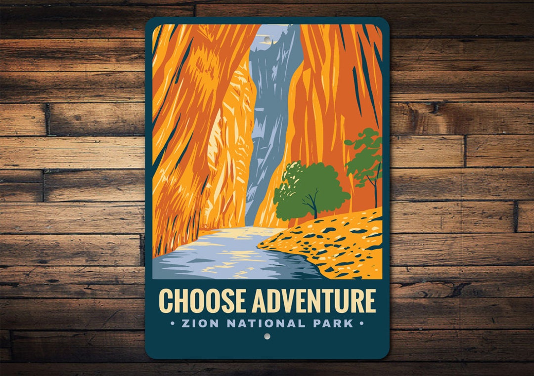 Choose Adventure Sign, Zion National Park, Zion Canyon Sign, Angels ...