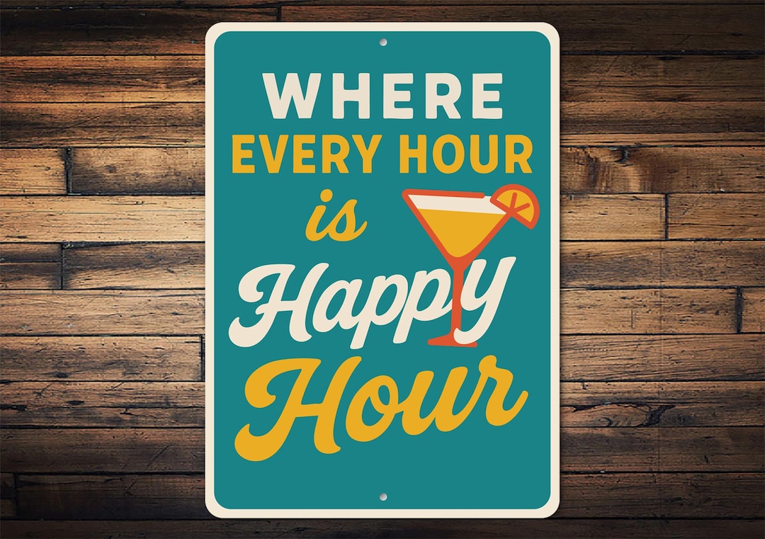 Where Every Hour is Happy Hour Sign, Bar Wall Decor, Funny Bar Sign ...