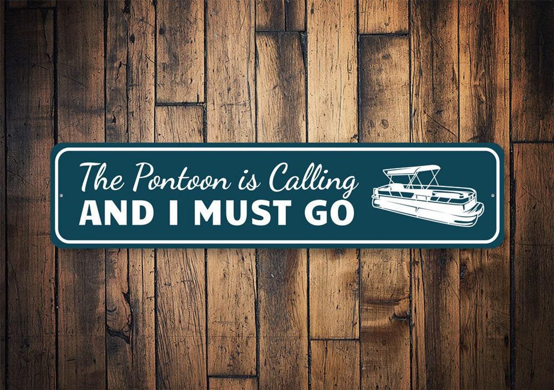 Pontoon is Calling Sign, Pontoon Calling, Pontoon Lovers, Dock Sign ...