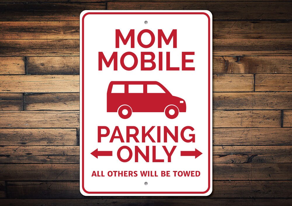 Mom Mobile Parking Sign Mom Mobile Sign Mom Gift Mom Garage | Etsy