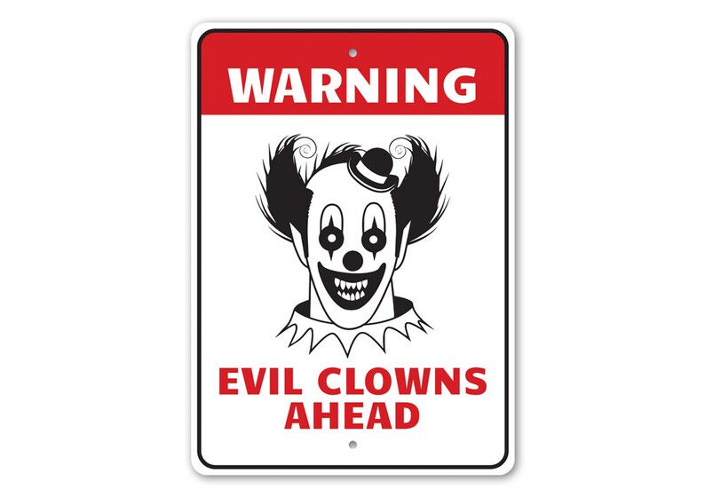 Evil Clowns Sign Halloween Clown Ahead Clown Lover Sign - Etsy