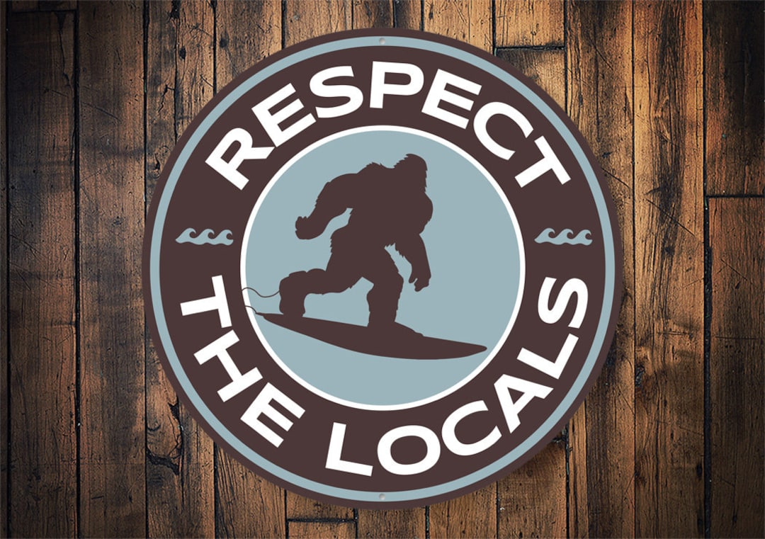 Respect the Locals Sign, Bigfoot Surfing, Summer Beach Sign, Waves Sign ...