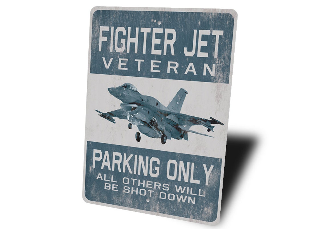 Fighter Jet Veteran Parking Sign Jet Vet Gift Veteran Gift - Etsy