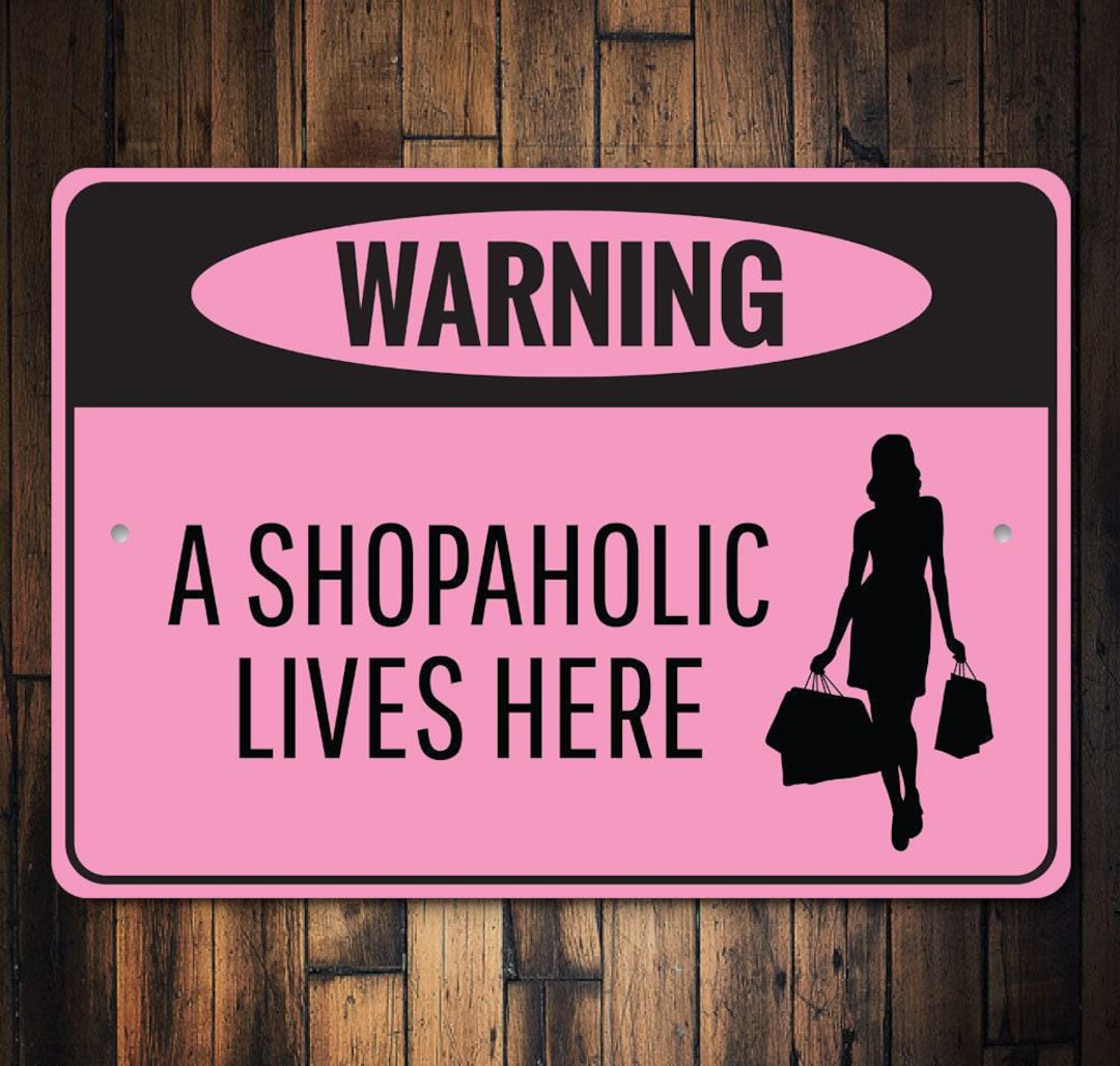 Shopaholic House Sign, Shop Addiction, Warning Shop Sign, Shop Sign ...