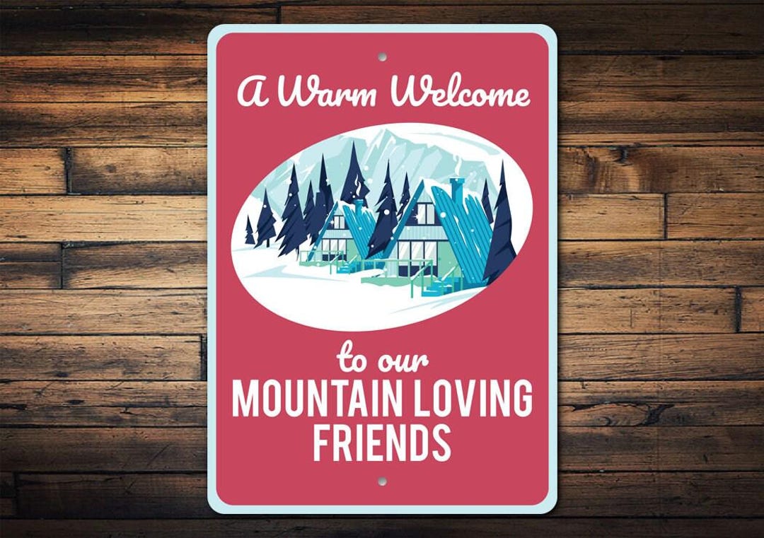 A Warm Welcome Sign, Welcome Ski Lodge Sign, Welcome Friends Sign ...