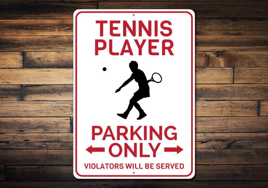 Tennis Player Parking Sign, Tennis Sign, Gift for Tennis Player, Tennis ...