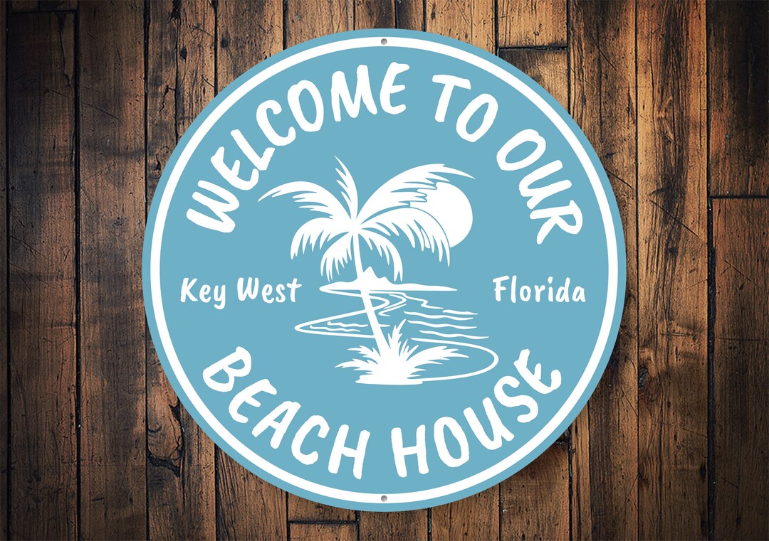 Welcome to Our Beach House, Beach House, Beach Decor, Ocean Front House ...