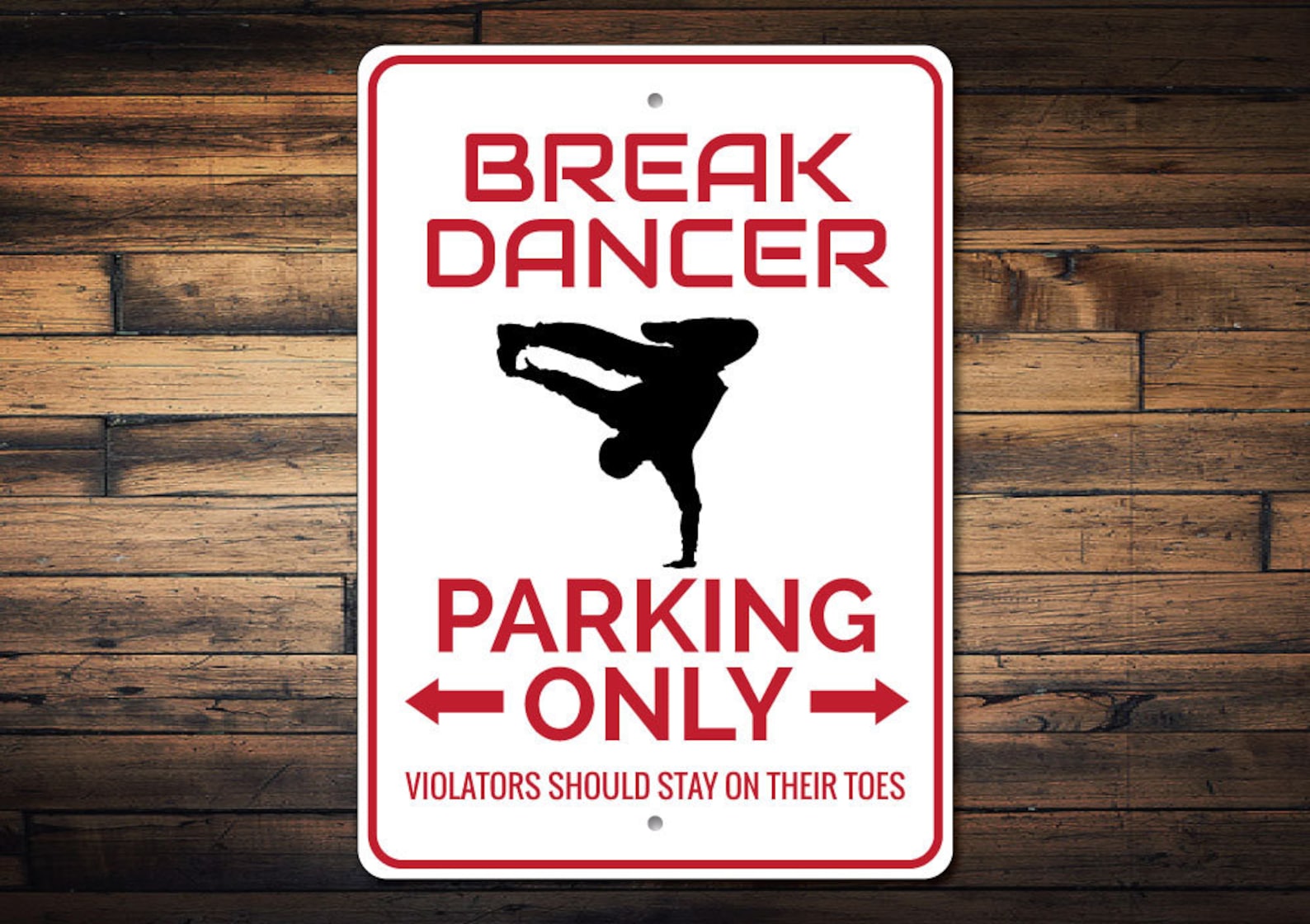 Break Dancer Parking Sign Break Dancer Sign Break Dancer - Etsy