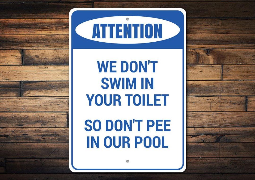 Dont Pee in A Pool, Dont Pee in Pool, Pool Warnings Sign, Attention ...