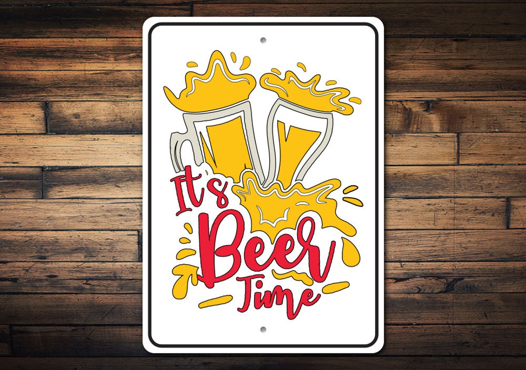Its Beer Time Beer Time Sign Beer Time Decor Beer Lovers - Etsy