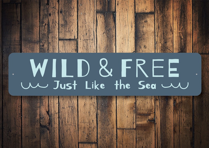 Wild & Free Sign Beach by Sea Sign Live Wild Here Custom - Etsy