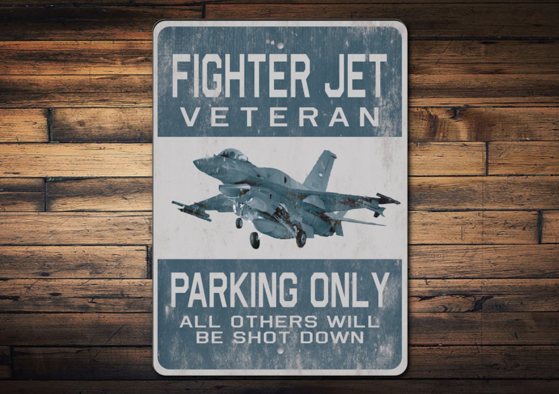 Fighter Jet Veteran Parking Sign Jet Vet Gift Veteran Gift - Etsy