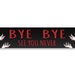 Bye Bye Exit Sign, Scary Exit Sign, Exit Decor, Decor for Halloween ...