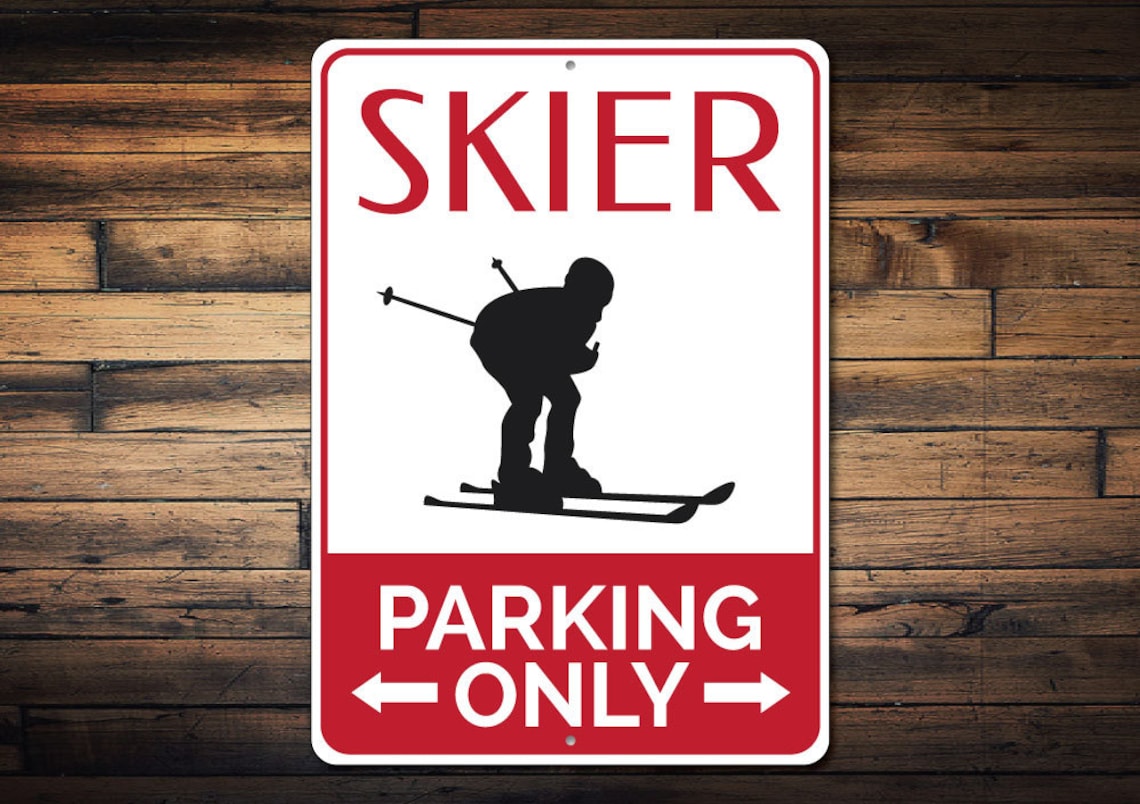 Skier Parking Sign Ski Sign Gift for Skier Snow Bunny Gift | Etsy