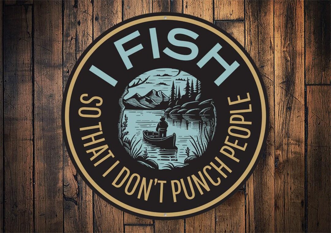 I Fish Sign, Funny Fishing Sign, Fishing Decor, Fishing Humor Sign ...