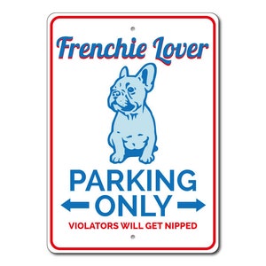 Frenchie Lover Gift, Frenchie Parking Sign, French Bulldog Sign ...