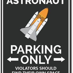 Astronaut Parking Sign, Astronaut Gift, Astronaut Sign, Astronaut Decor ...