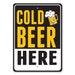 Cold Beer Here Sign, Cold Beer Sign, Dads Beer Cave, Beer Drinkers ...