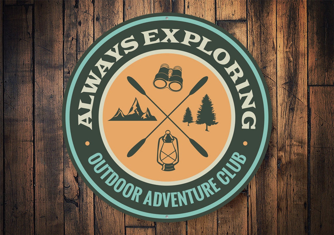 Always Exploring Sign Outdoor Adventure Sign Wilderness - Etsy