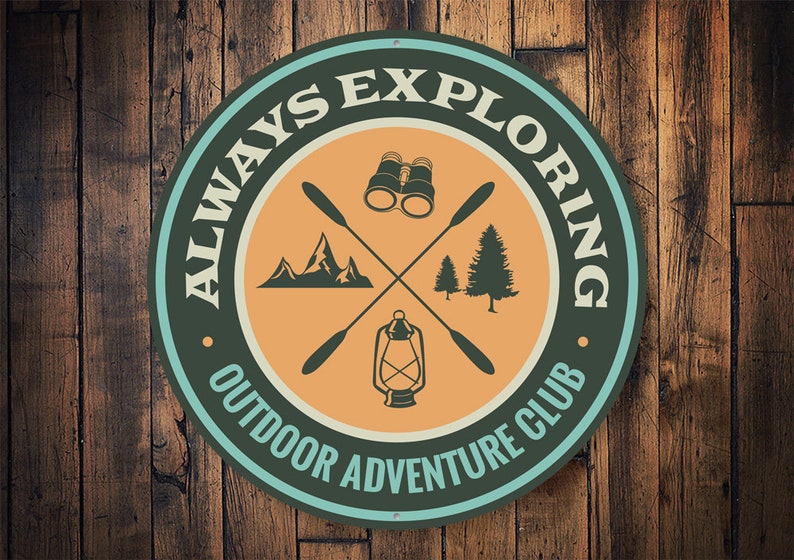 Always Exploring Sign Outdoor Adventure Sign Wilderness - Etsy
