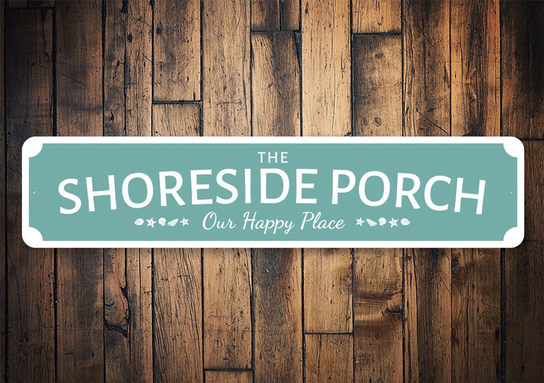 Shore Side Porch Sign, Beach Porch, Beach Houses Sign, Metal Beach Sign ...