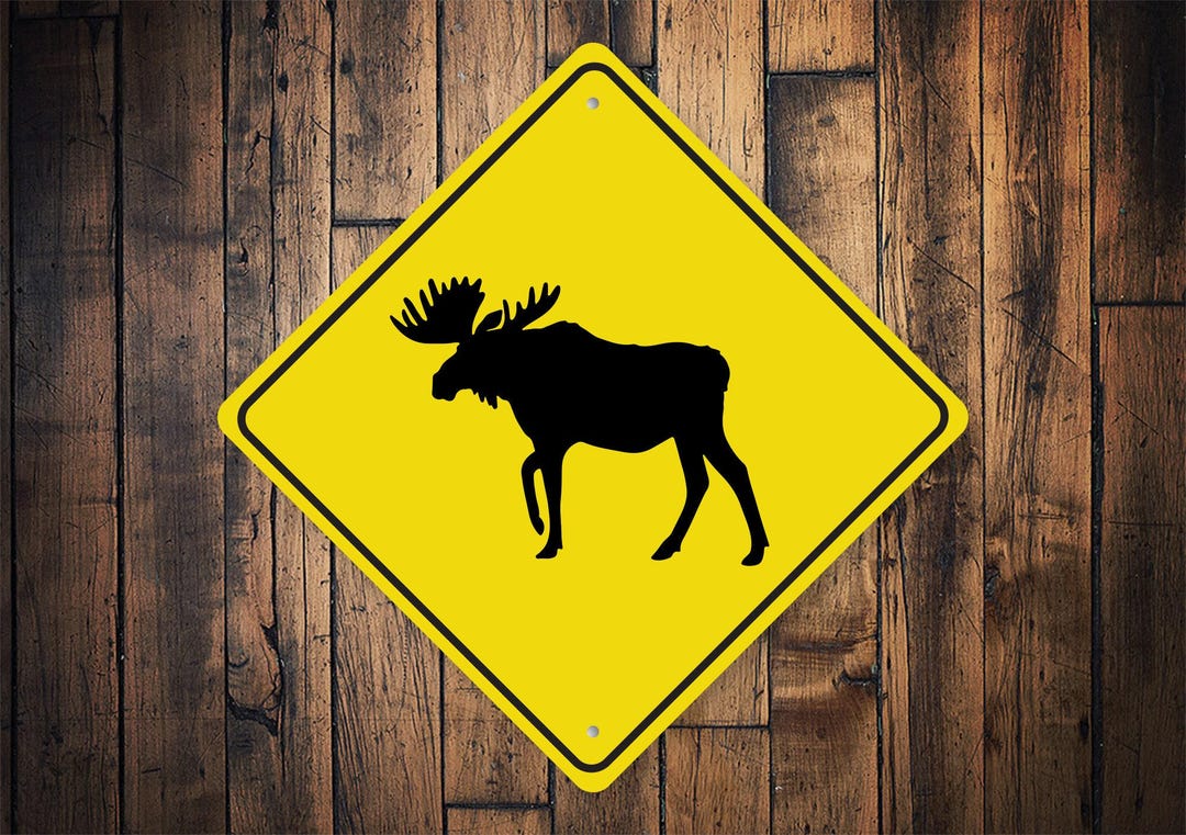Moose Crossing Sign, Moose Crossing, Funny Crossing Sign, Crossing ...