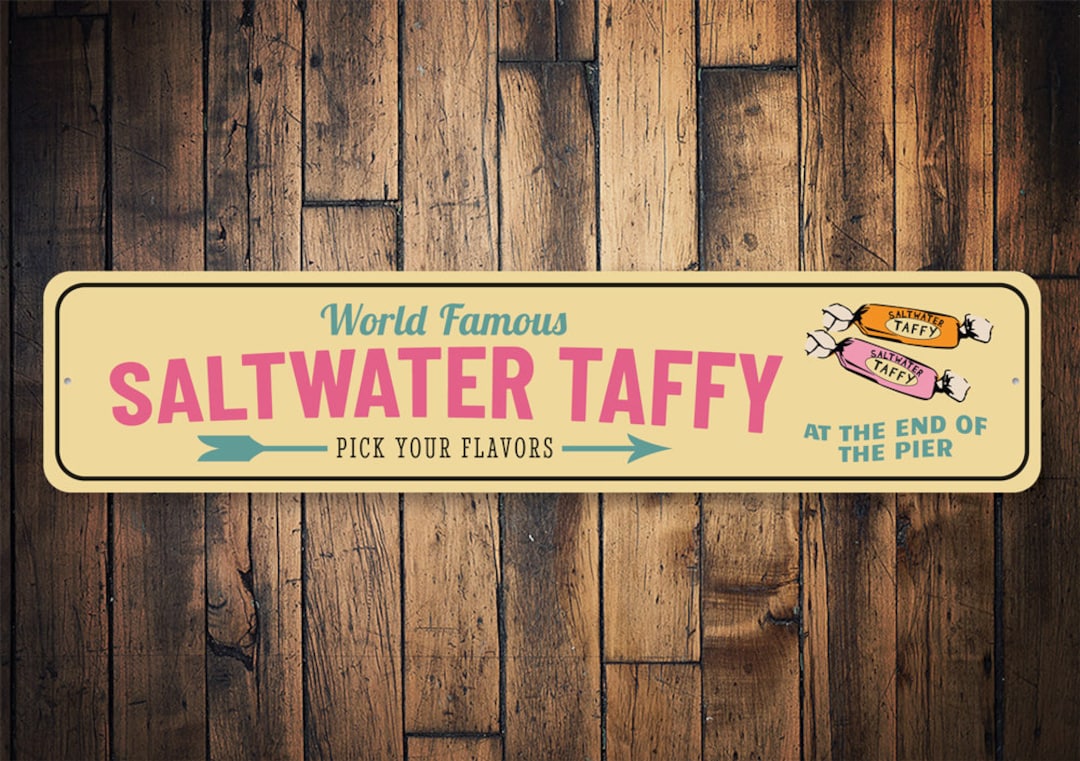 Saltwater Taffy Sign, Taffy Lovers, Saltwater Decors, Aluminum Beach ...