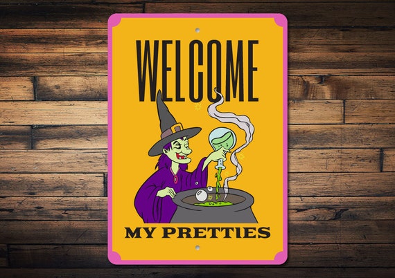 Welcome Pretties My Pretties Sign Witch Decor Scary Witches | Etsy