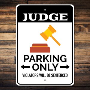 Judge Parking Sign, Judge Sign, Judge Office Decor, Judge Gift for ...