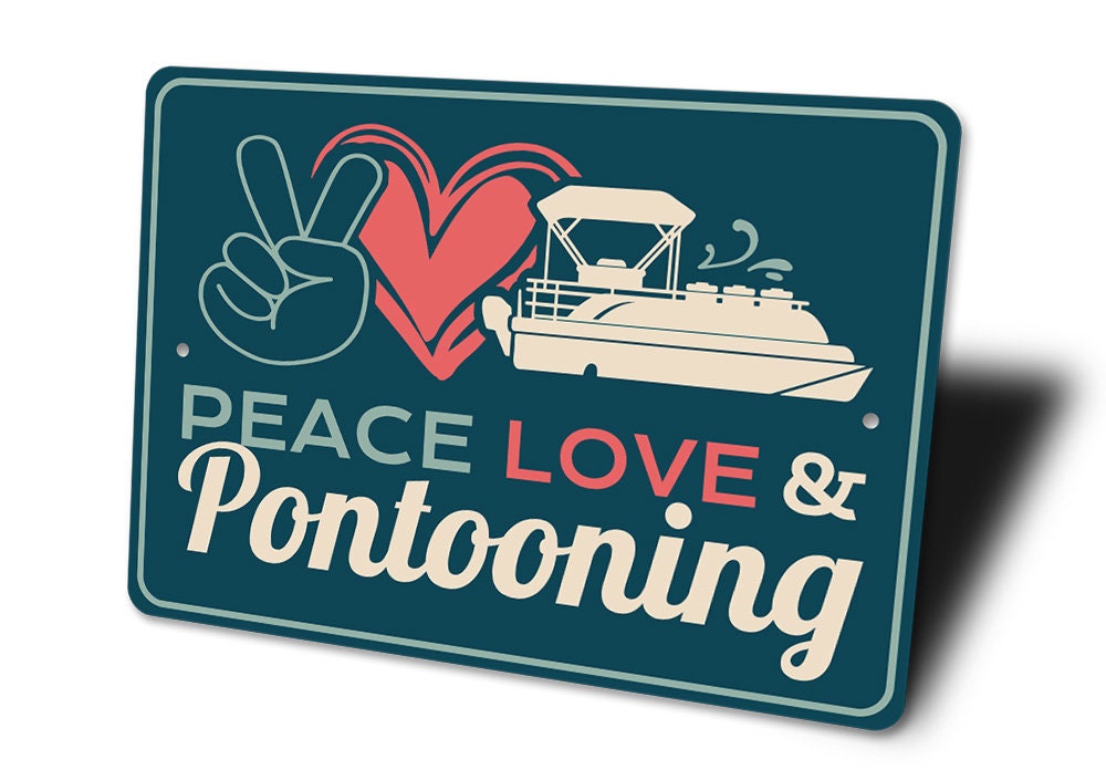 Peace Love and Pontoons Pontoon Sign Pontooning Decor - Etsy UK
