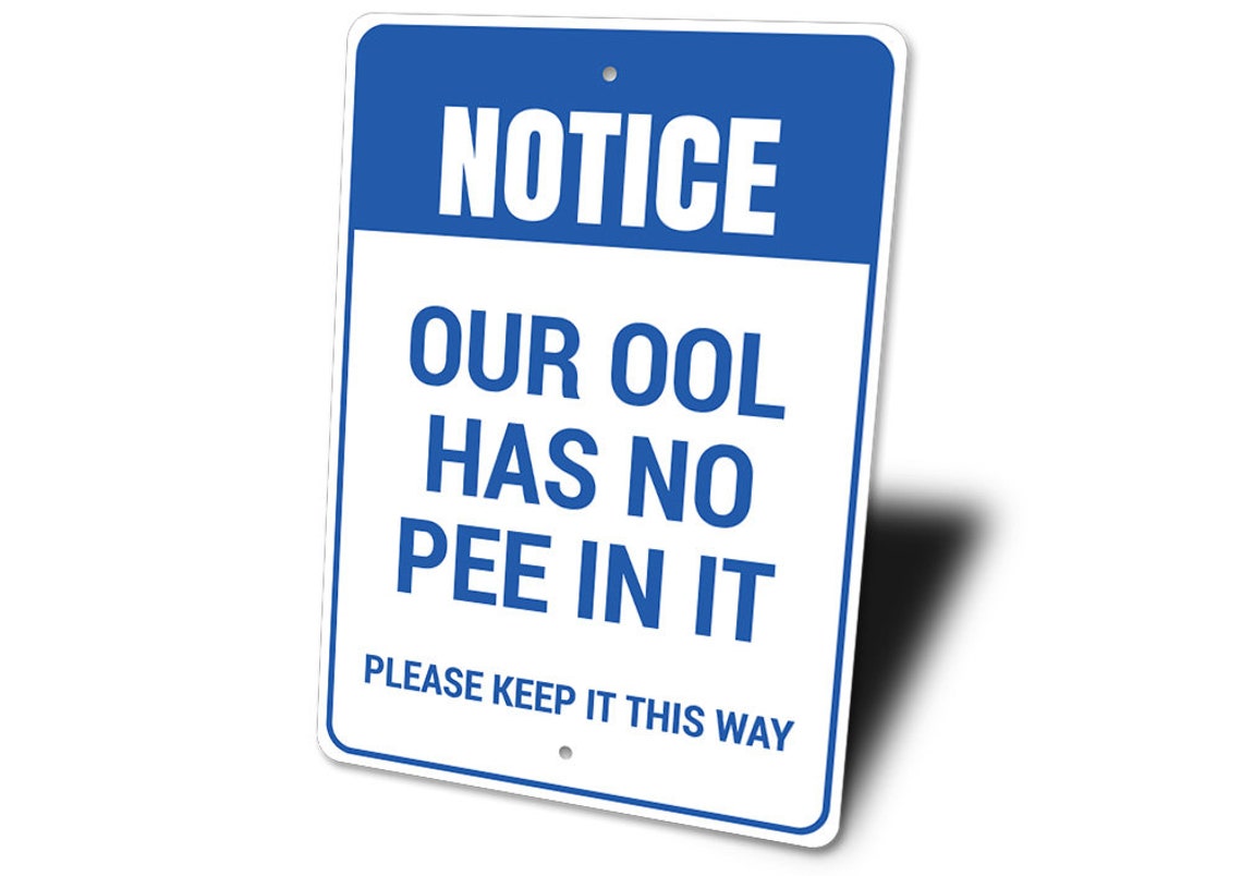 Notice Pool Sign Dont Pee in Pool Do Not Pee Sign Please - Etsy