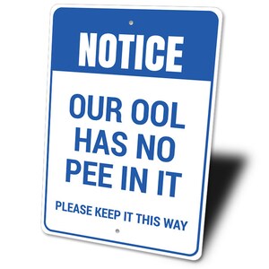 Notice Pool Sign, Dont Pee in Pool, Do Not Pee Sign, Please Get Out ...