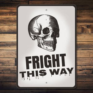 Skull Decor, Fright This Way Sign, Halloween Sign, Skull Sign, Skull ...