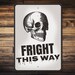 Skull Decor, Fright This Way Sign, Halloween Sign, Skull Sign, Skull ...