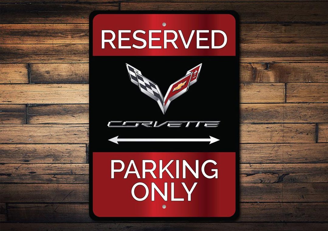 Corvette Parking Only Sign, Parking Reserved, C7 Corvette Decor, Car ...