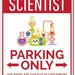 Scientist Parking Sign, Scientist Sign, Scientist Gift for Science ...