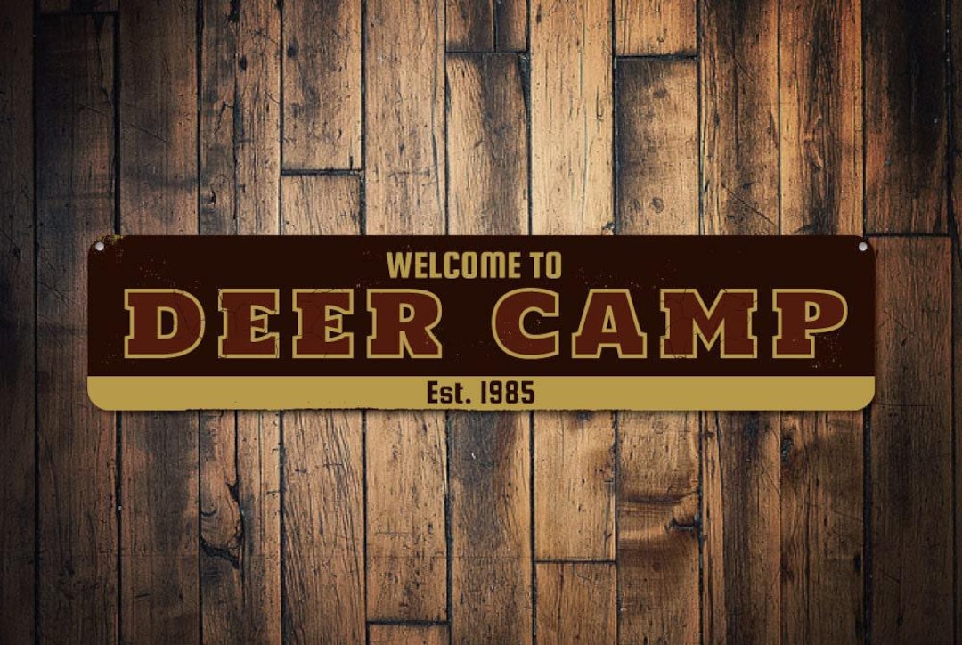 Welcome Deer Camp Sign, Personalized Hunting Lodge Established Date ...