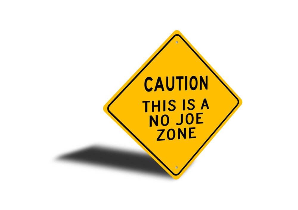 Caution No Joe Zone Sign A No Joe Zone FJB Funny Joe Biden - Etsy