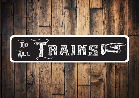 To All Trains Sign All Trains Direction Train Train Rooms | Etsy