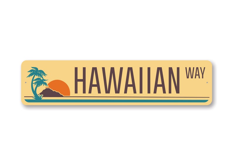 Hawaiian Way Sign, Custom Hawaiian Sign, Hawaiian Street Sign, Home ...