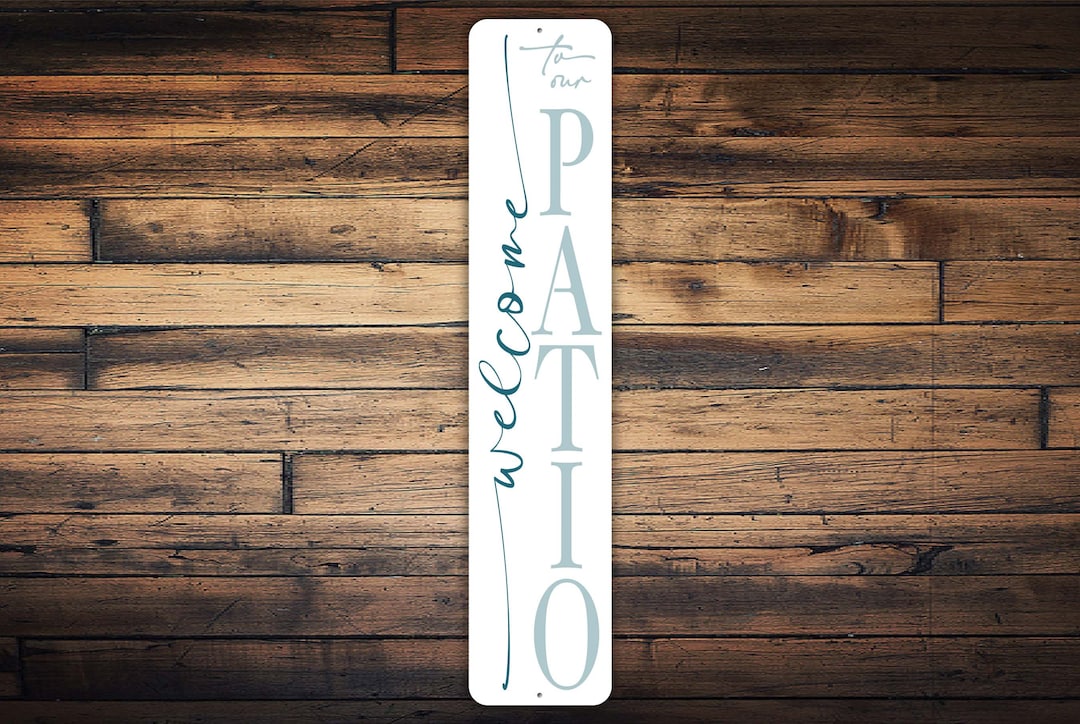 Welcome to Our Patio Sign, Patio Welcome Sign, Patio Welcome Decor ...