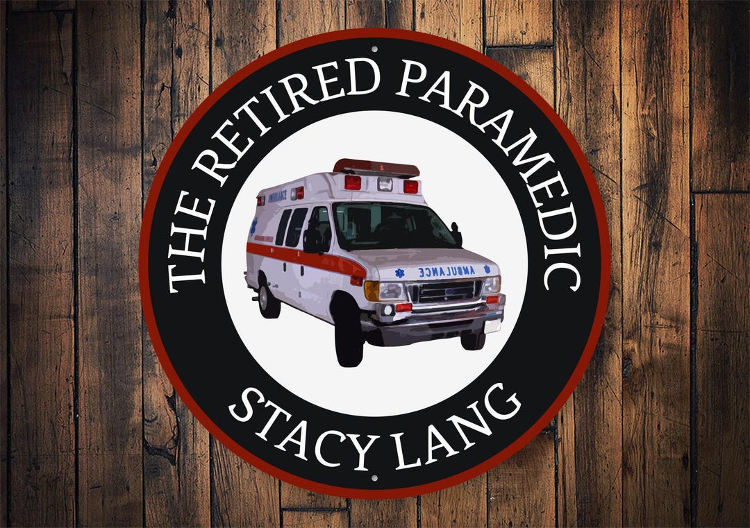 Custom Paramedic Sign, Retired EMT Hero, Retired Paramedic, Paramedic ...