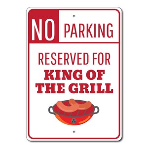 Grill Sign, King of Grill Gift, Griller Parking Sign, Grilling Sign ...