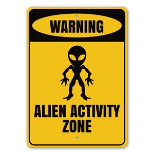Alien Activity Signs, Warning Alien Sign, Alien Zone Decor, Alien ...
