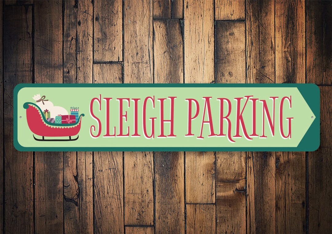 Sleigh Parking Sign, Parking Sign, Santas Parking, Christmas Parking ...