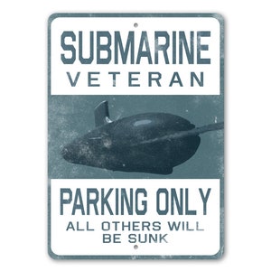 Submarine Veteran Parking Sign, Submarine Vet Gift, Veteran Gift, Sign ...