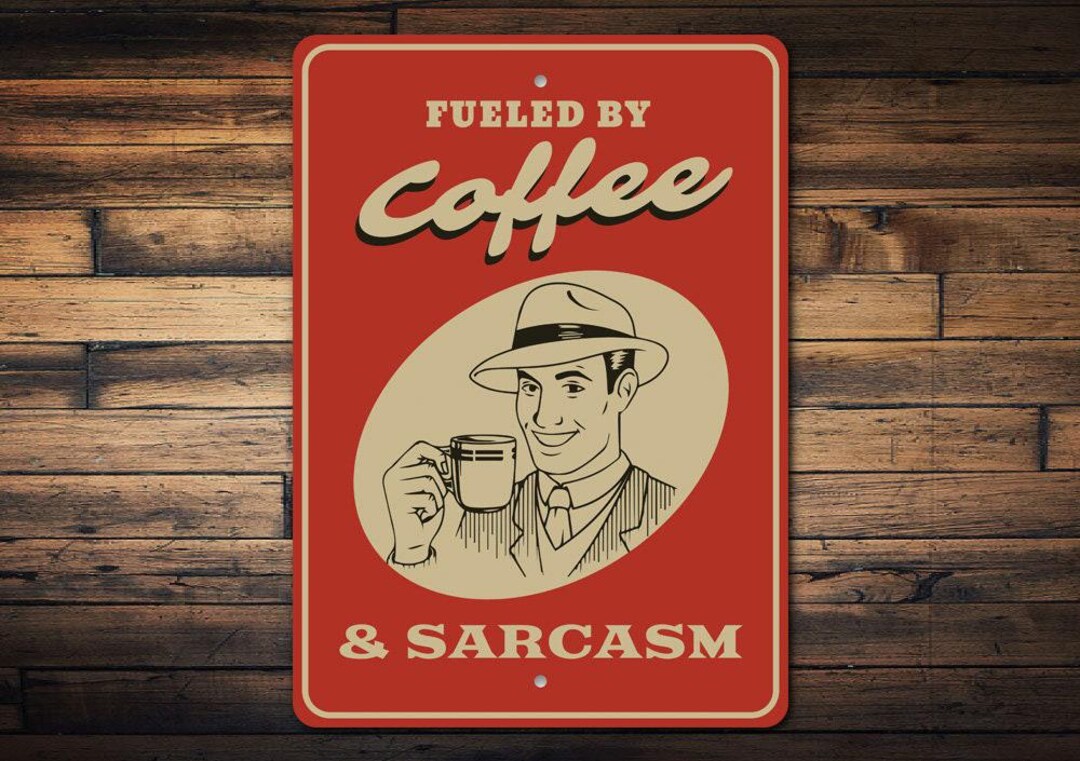 Fueled by Coffee, Drink Coffee Signs, Coffee Drinkers Here, Custom ...