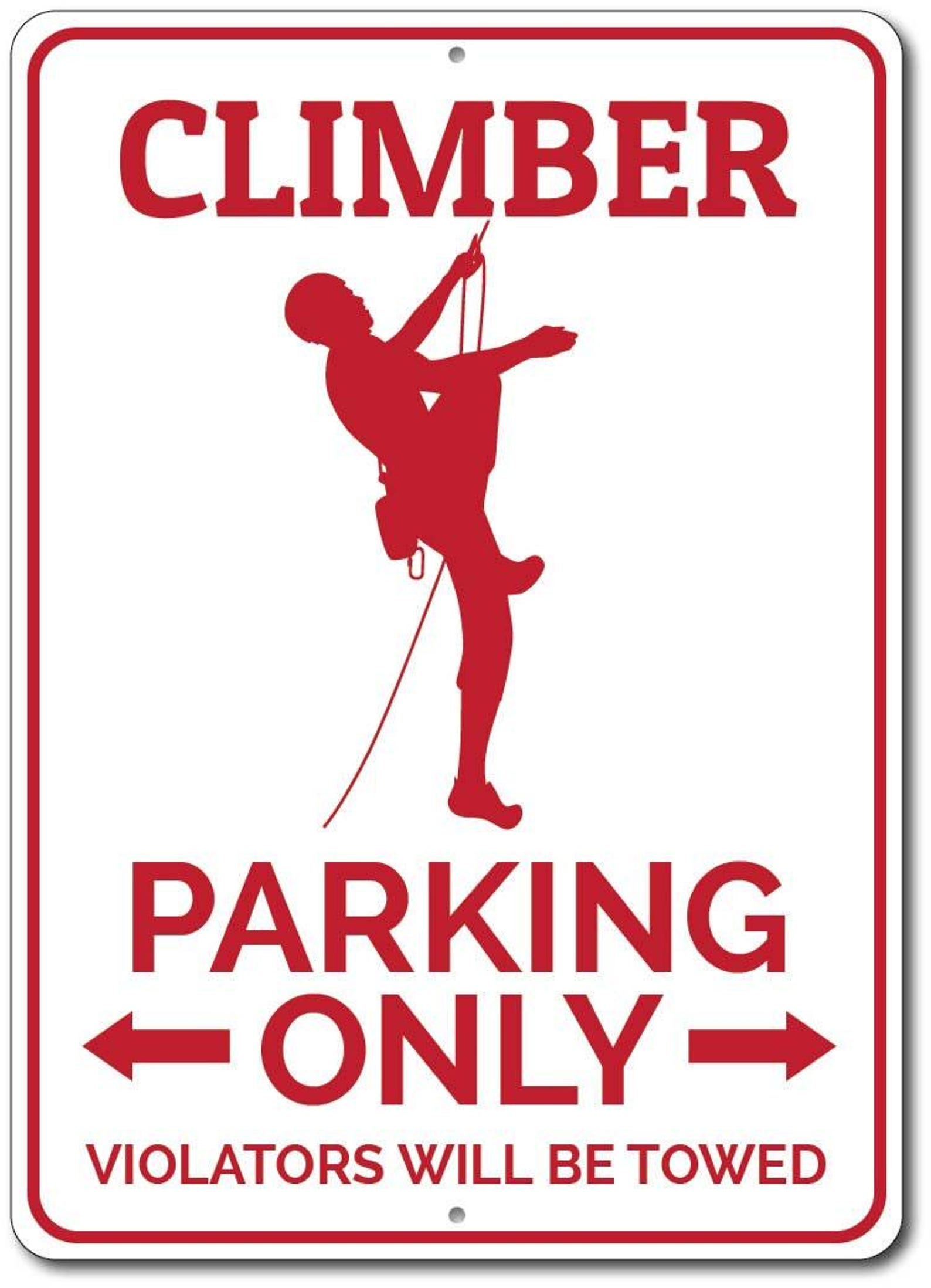 Climber Parking Sign, Mountain Climber Gift, Rock Climber Sign, Climb ...